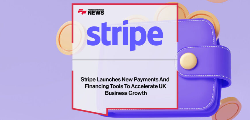 Stripe Launches New Payments And Financing Tools To Accelerate UK ...
