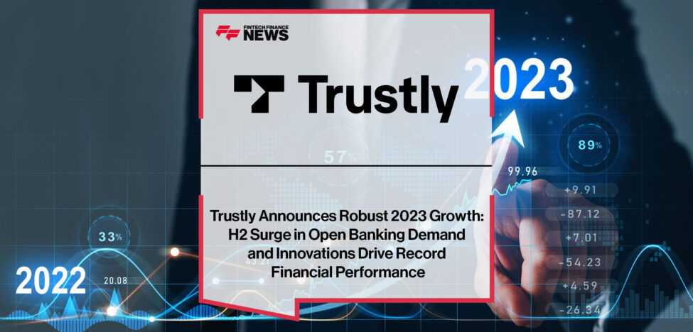 Trustly Announces Robust 2023 Growth