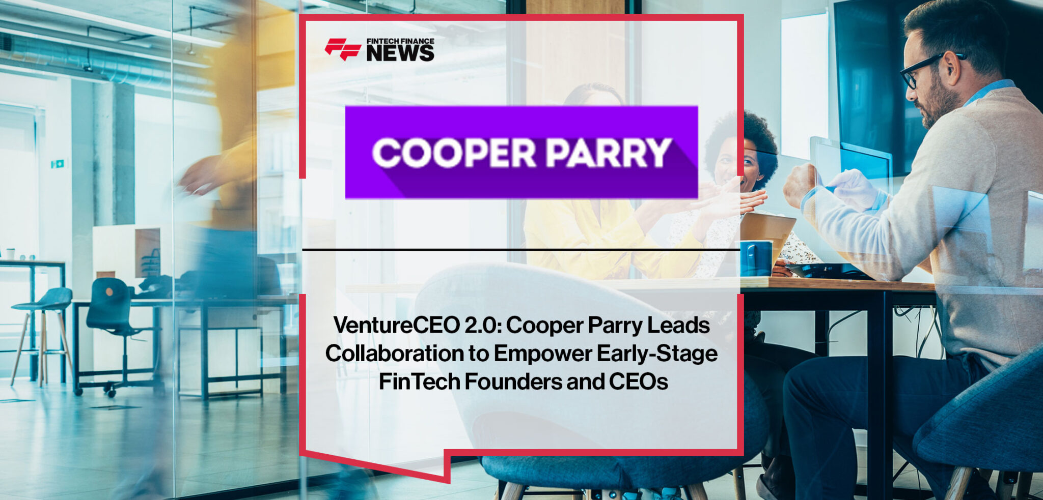 VentureCEO 2.0: Cooper Parry Leads Collaboration to Empower Early-Stage ...