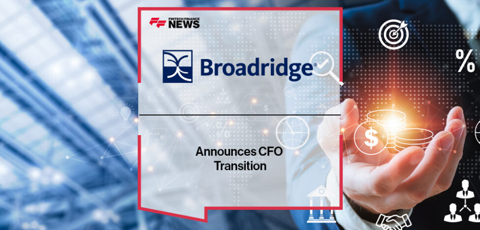 Broadridge Announces CFO Transition