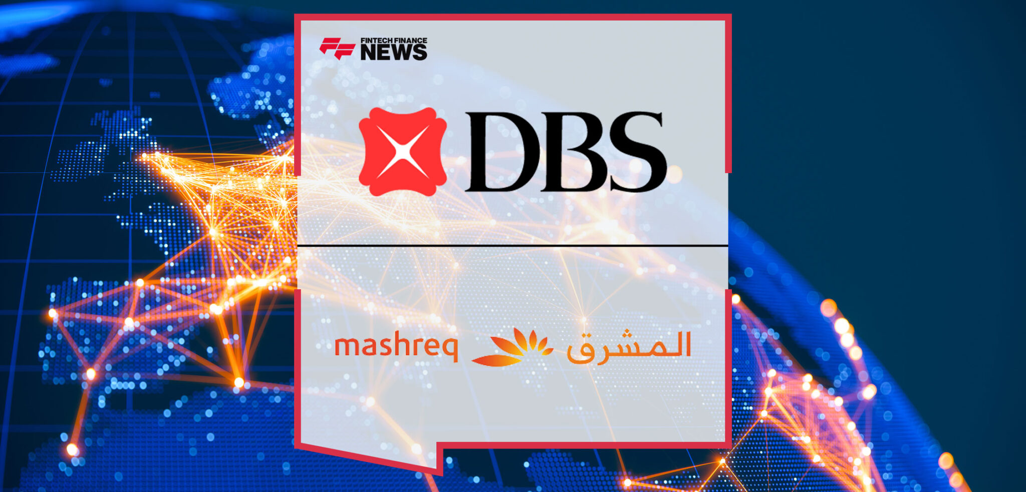 DBS Powers Mashreq’s Global Same-Day Cross-Border Payments