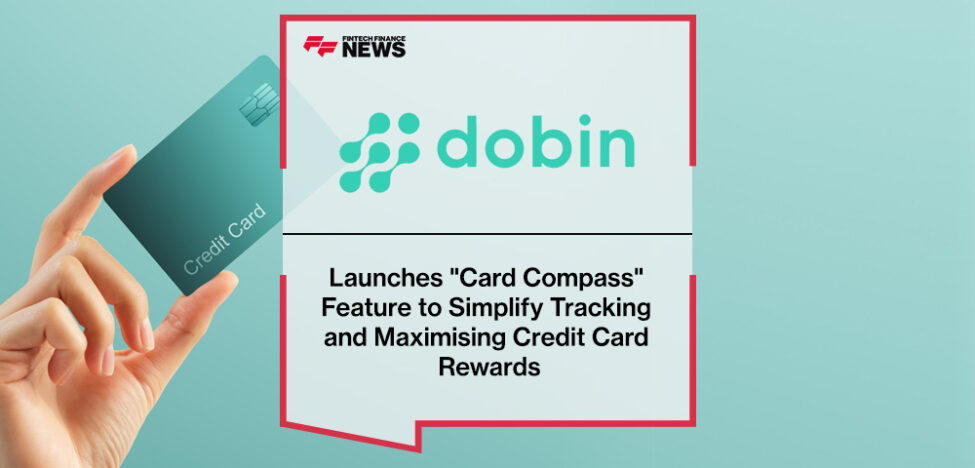 Dobin Launches "Card Compass" Feature to Simplify Tracking and ...