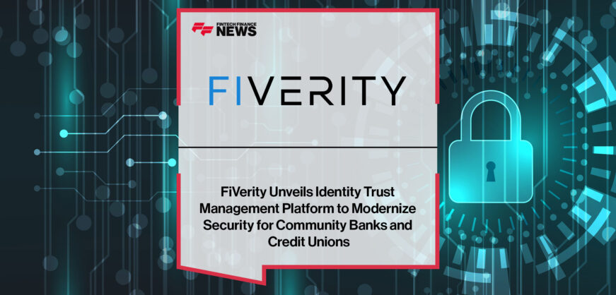 FiVerity Unveils Identity Trust Management Platform to Modernize ...