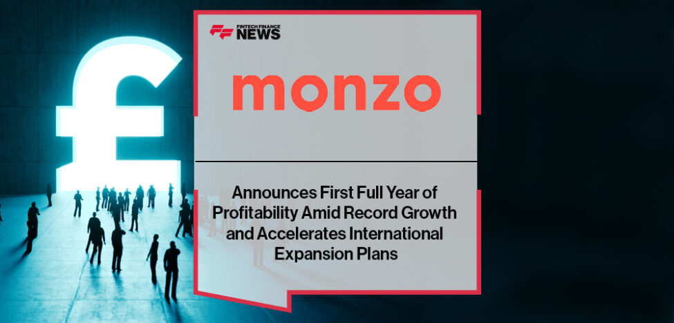 Monzo Announces First Full Year of Profitability Amid Record Growth and ...