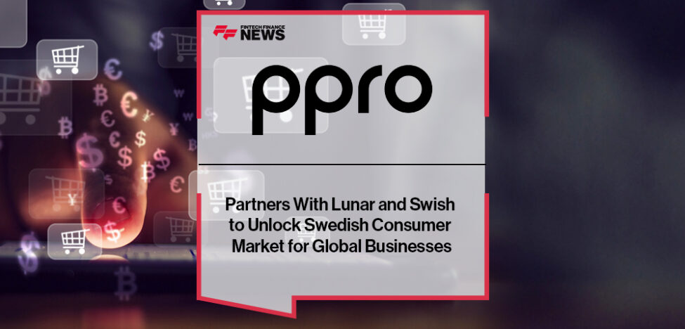 PPRO Partners With Lunar and Swish to Unlock Swedish Consumer Market ...