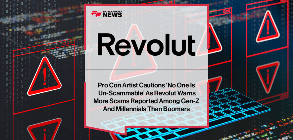 Pro Con Artist Cautions ‘No One Is Un-Scammable’ As Revolut Warns More ...