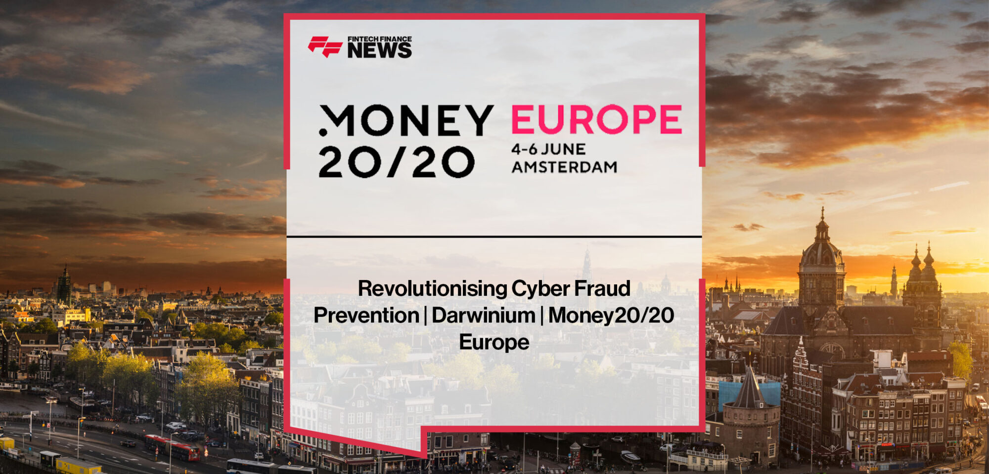 Revolutionising Cyber Fraud Prevention | Darwinium | Money20/20 Europe