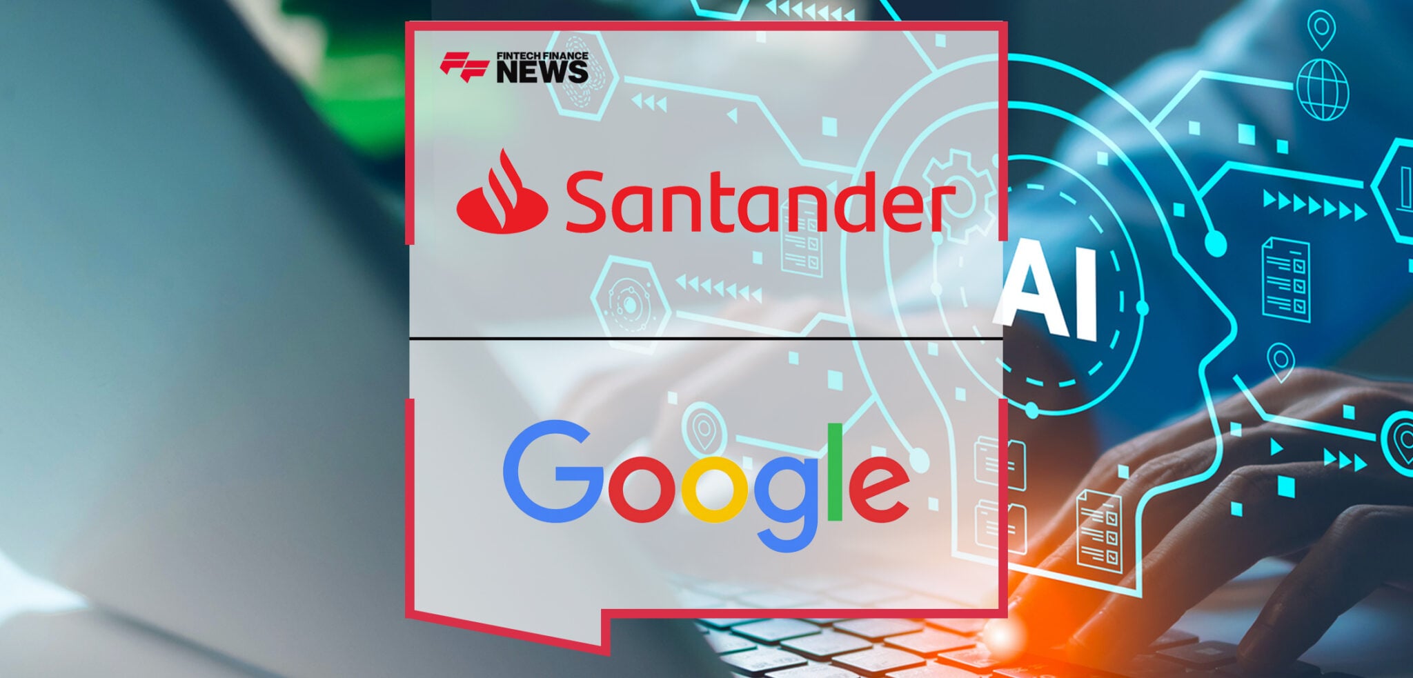 Banco Santander and Google Launch Free AI Course