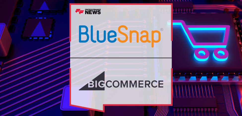 BlueSnap Expands Integration with BigCommerce, Bringing the Power of Payment Orchestration to ...