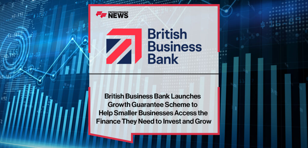 British Business Bank Launches Growth Guarantee Scheme to Help Smaller ...