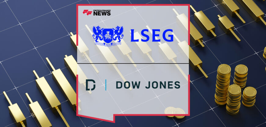 LSEG and Dow Jones Announce a Multi-year Data, News and Analytics ...