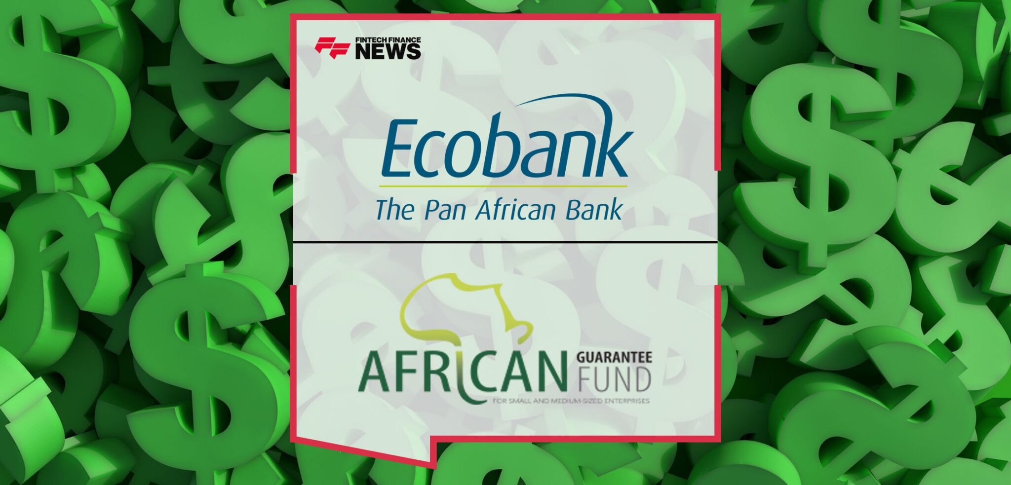 Ecobank and African Guarantee Fund Sign Transformative USD 200 Million ...