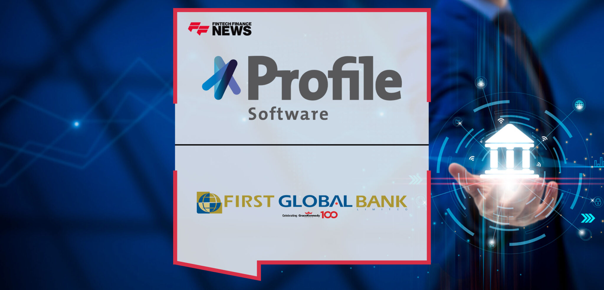 First Global Bank Partners with Profile Software for Its Banking Solution