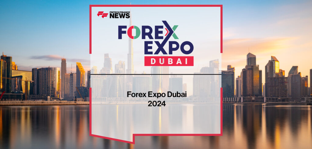 Forex Expo Dubai 2024 - FF News | Fintech Finance