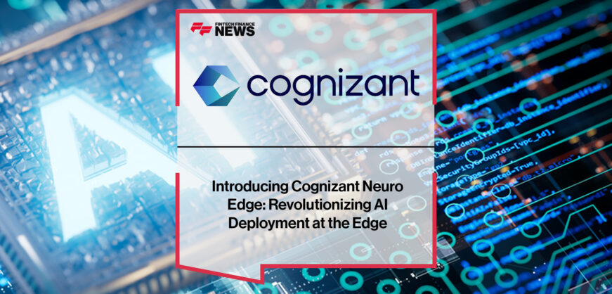 Introducing Cognizant Neuro Edge: Revolutionizing AI Deployment