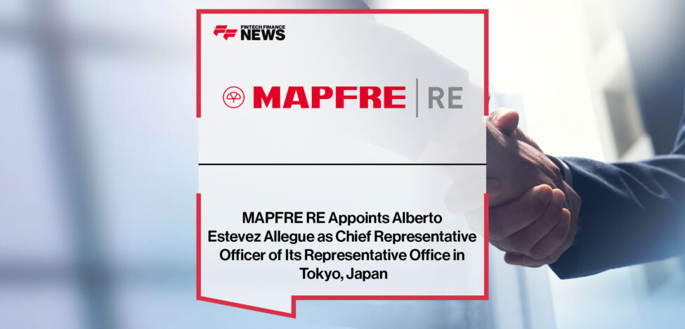 MAPFRE RE Appoints Alberto Estevez Allegue as Chief Representative Officer of Its Representative ...