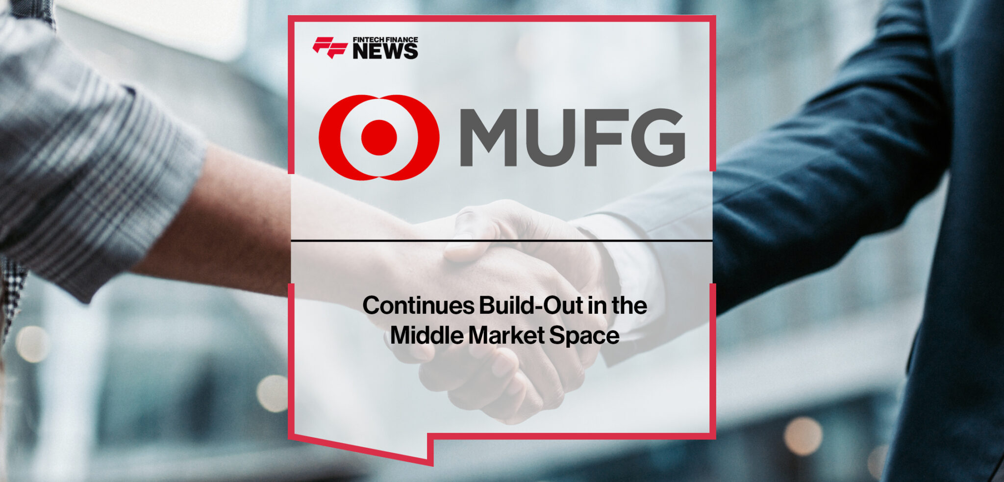 MUFG Continues Build-Out in the Middle Market Space
