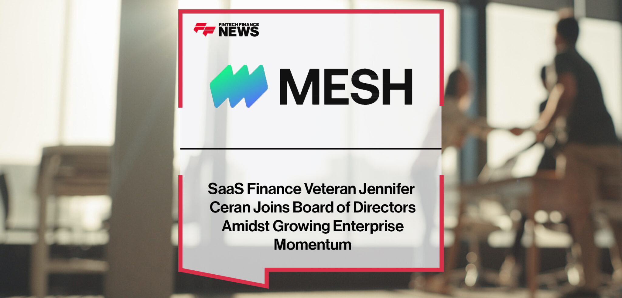 SaaS Finance Veteran Jennifer Ceran Joins Mesh Payments