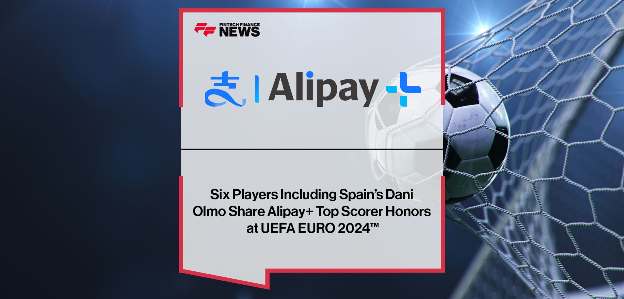 Six Players Including Spain’s Dani Olmo Share Alipay+ Top Scorer Honors ...