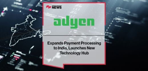 Adyen Expands Payment Processing to India, Launches New Technology Hub