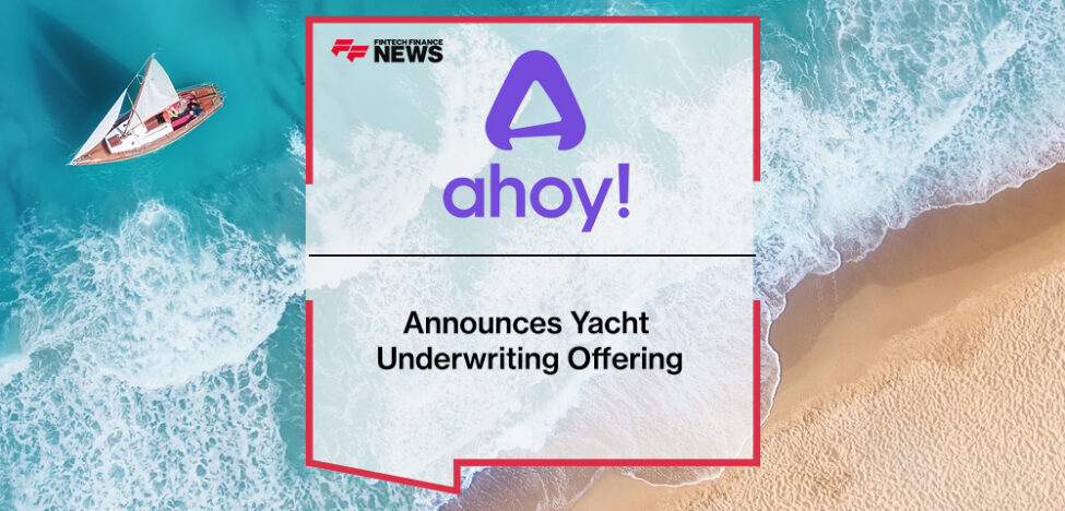 Ahoy! Insurance Announces Yacht Underwriting Offering