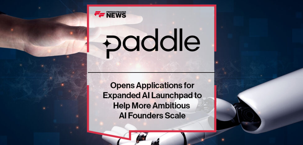 Paddle Opens Applications for Expanded AI Launchpad to Help More ...