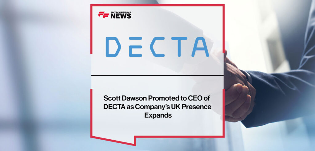 Scott Dawson Promoted to CEO of DECTA as Company’s UK Presence Expands