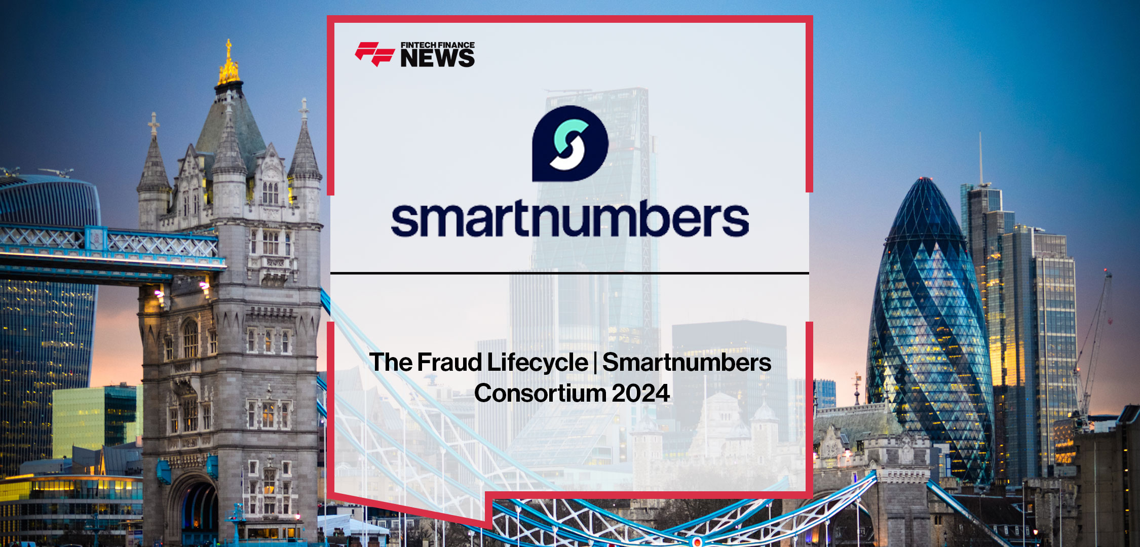 The Fraud Lifecycle | Smartnumbers Consortium 2024