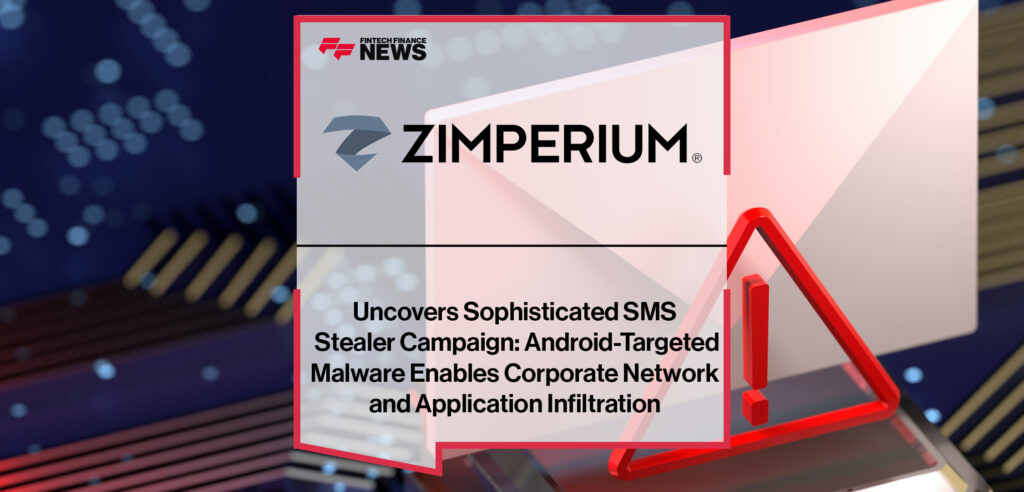 Zimperium Uncovers Sophisticated SMS Stealer Campaign
