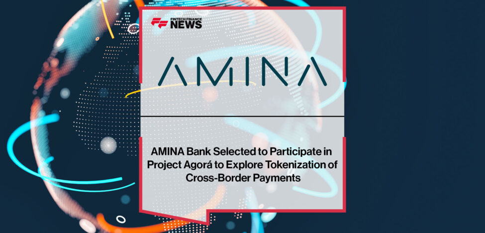 AMINA Bank Selected to Participate in Project Agorá to Explore ...