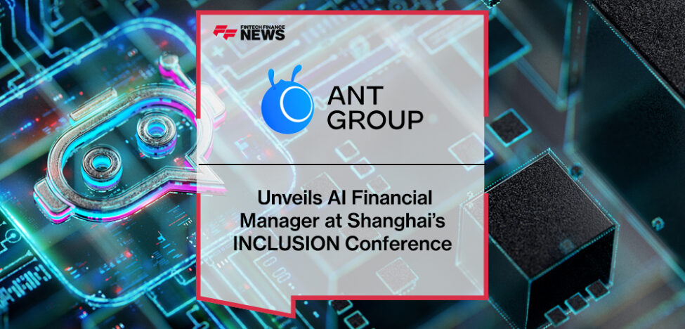 Ant Group Unveils AI Financial Manager at Shanghai’s INCLUSION Conference