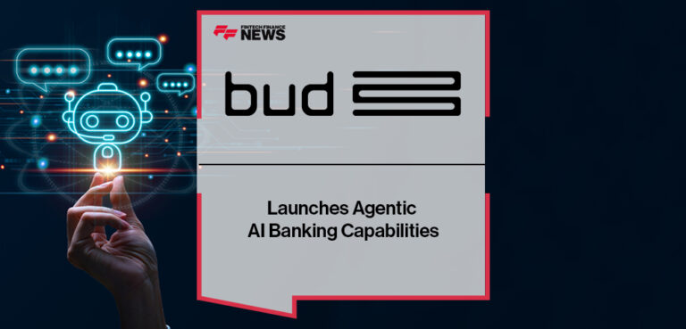 Bud Financial Launches Agentic AI Banking Capabilities