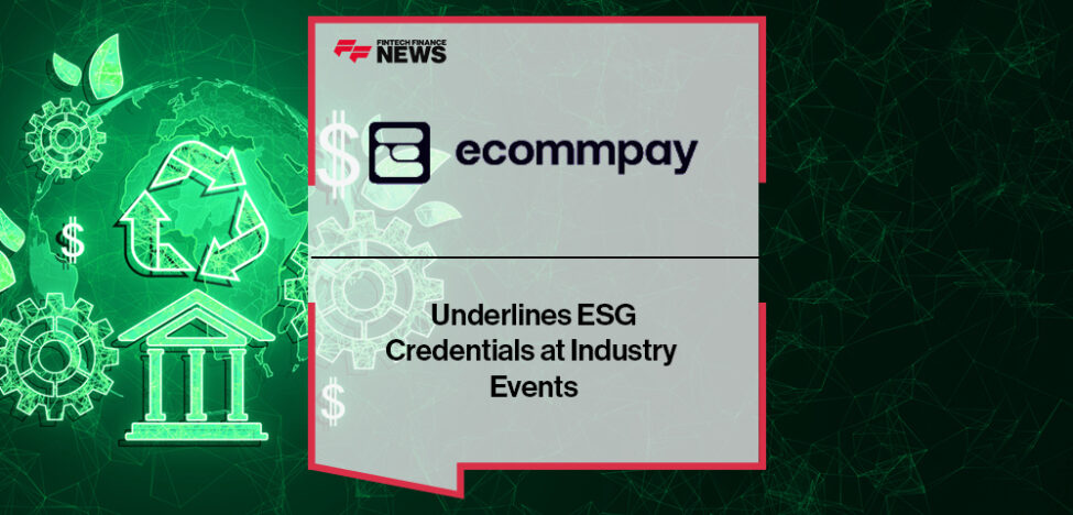 Ecommpay Underlines ESG Credentials at Industry Events