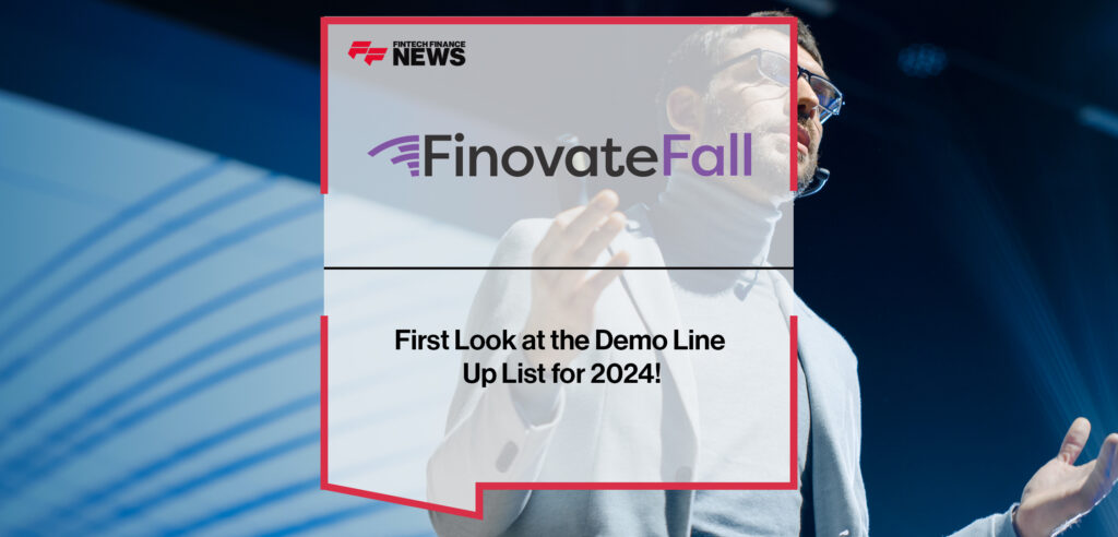 First Look at the Demo Line Up List for FinovateFall 2024!