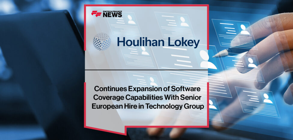 Houlihan Lokey Continues Expansion With Senior European Hire