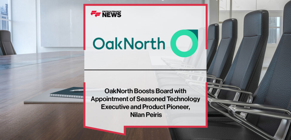 OakNorth Boosts Board with Appointment of Seasoned Technology Executive ...