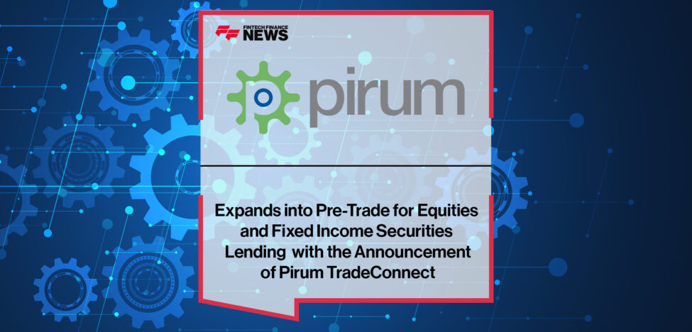 Pirum Announces Launch of Pirum TradeConnect
