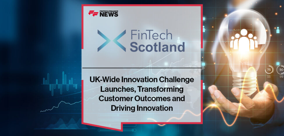 UK-Wide Innovation Challenge Launches, Transforming Customer Outcomes ...