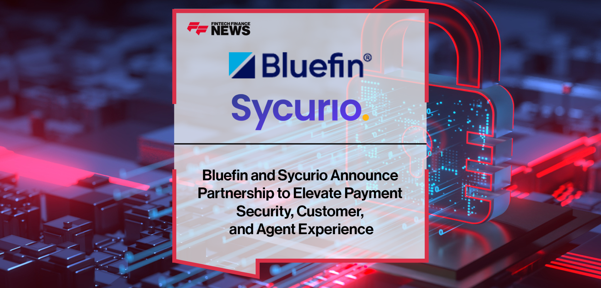 Bluefin and Sycurio Announce Partnership to Elevate Payment Security ...