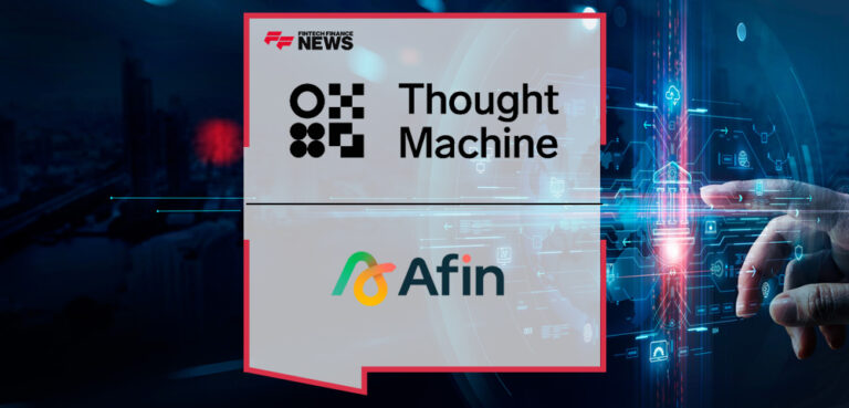 Afin Bank Partners With Thought Machine to Launch a New Digital Bank ...