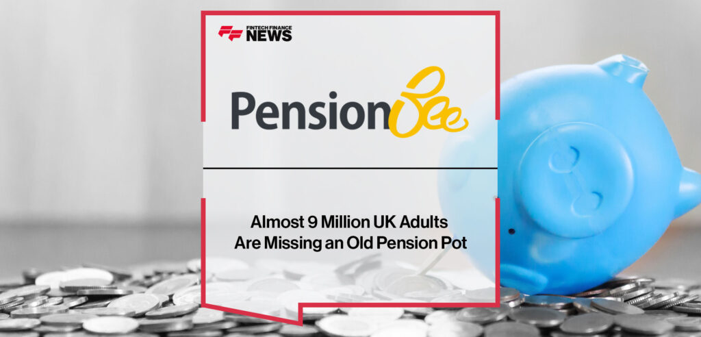 Almost 9 Million UK Adults Are Missing an Old Pension Pot