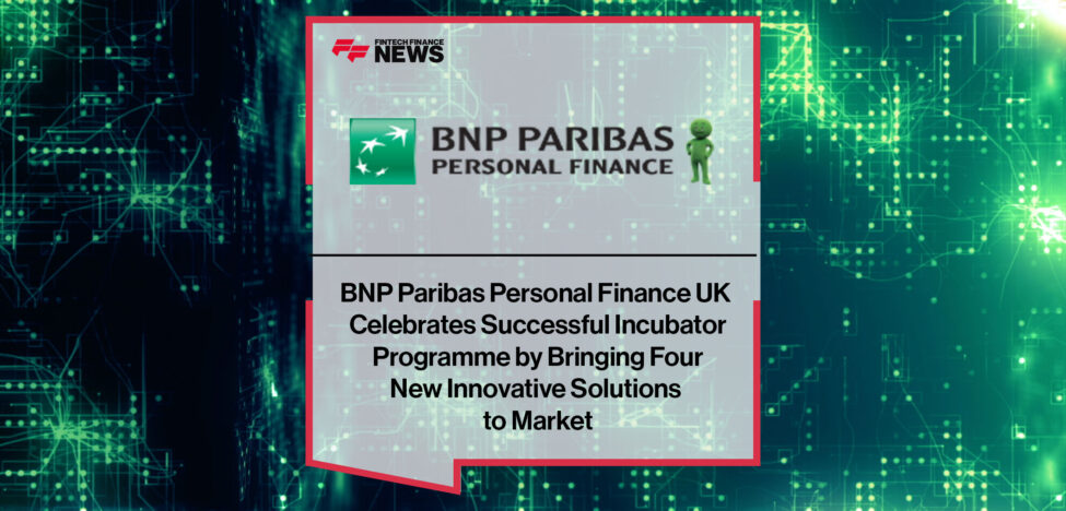 BNP Paribas Personal Finance UK Celebrates Successful Incubator ...
