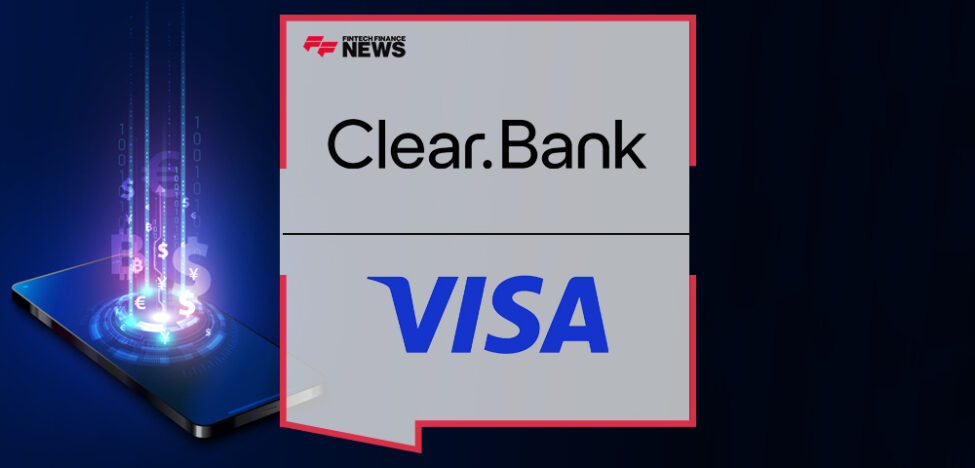 ClearBank and Visa Announce Intention to Partner for Issuance and Money ...