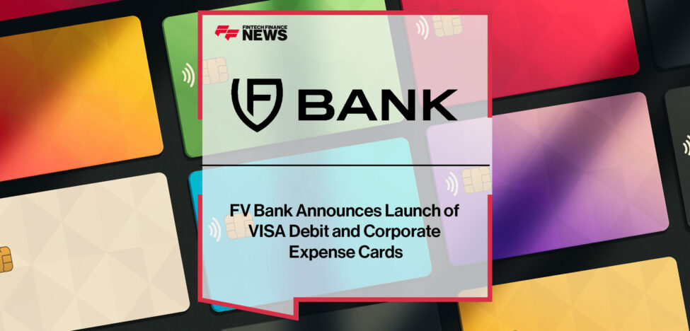 FV Bank Announces Launch of VISA Debit and Corporate Expense Cards