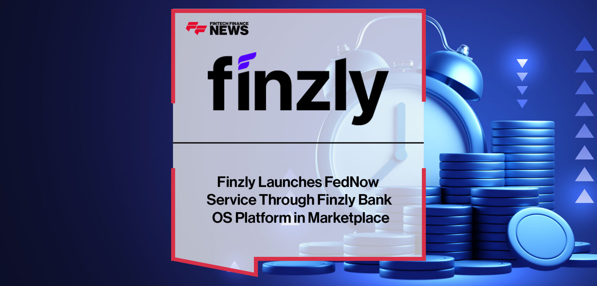 Finzly Launches FedNow Service Through Finzly BankOS Platform in AWS ...