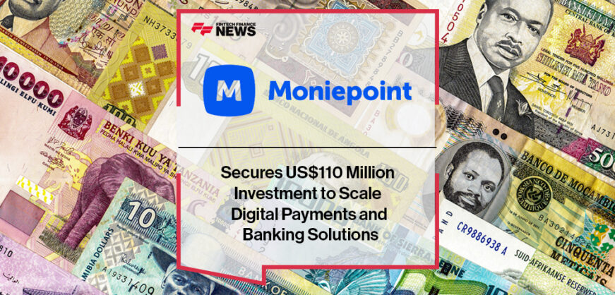 Moniepoint Secures US$110 Million Investment to Scale Digital Payments ...