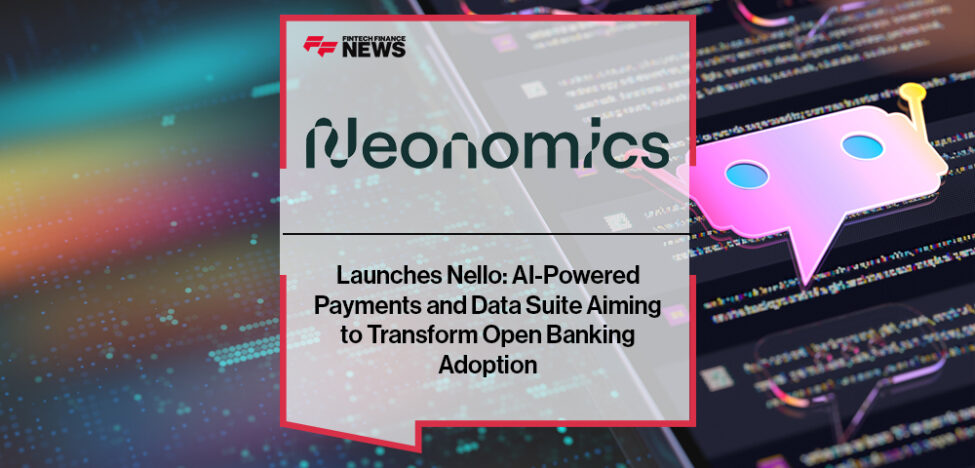 Neonomics Launches Nello: AI-Powered Payments and Data Suite Aiming to ...