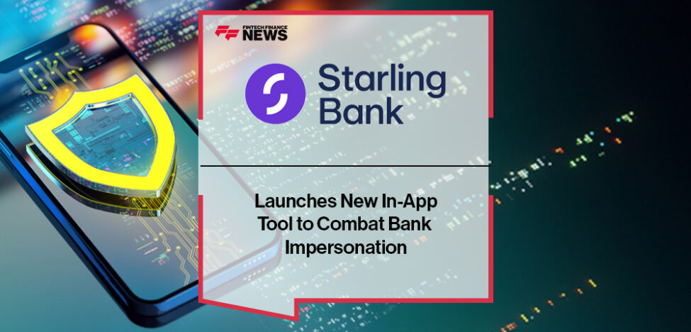 Starling Launches New In-App Tool to Combat Bank Impersonation