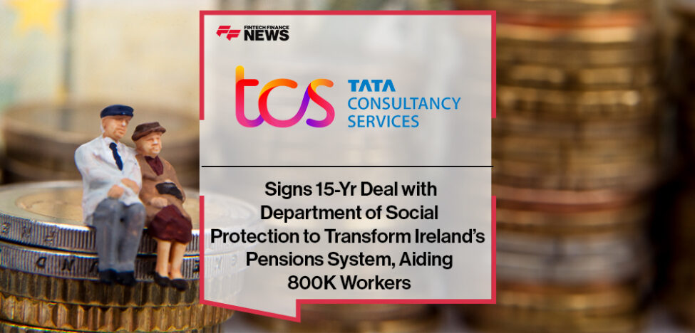 TCS Signs 15-Yr Deal with Department of Social Protection to Transform ...