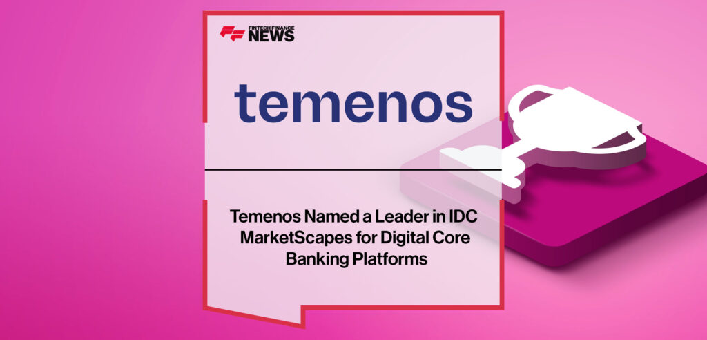 Temenos Named a Leader in IDC MarketScapes for Digital Core Banking ...